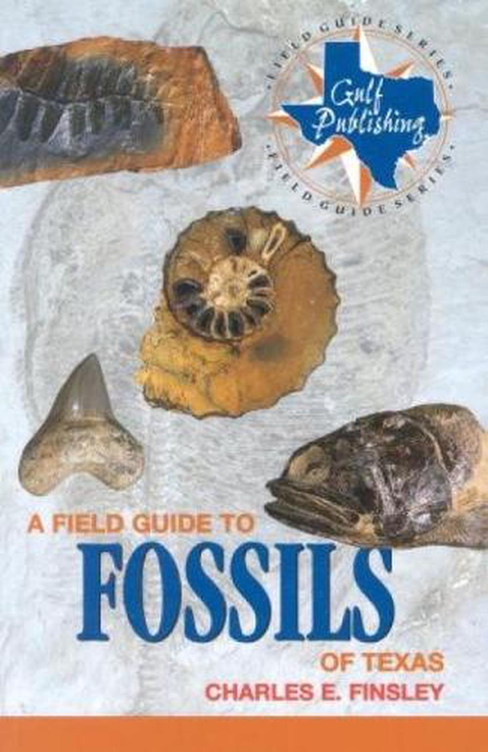 A Field Guide to Fossils of Texas by Charles Finsley, Paperback ...