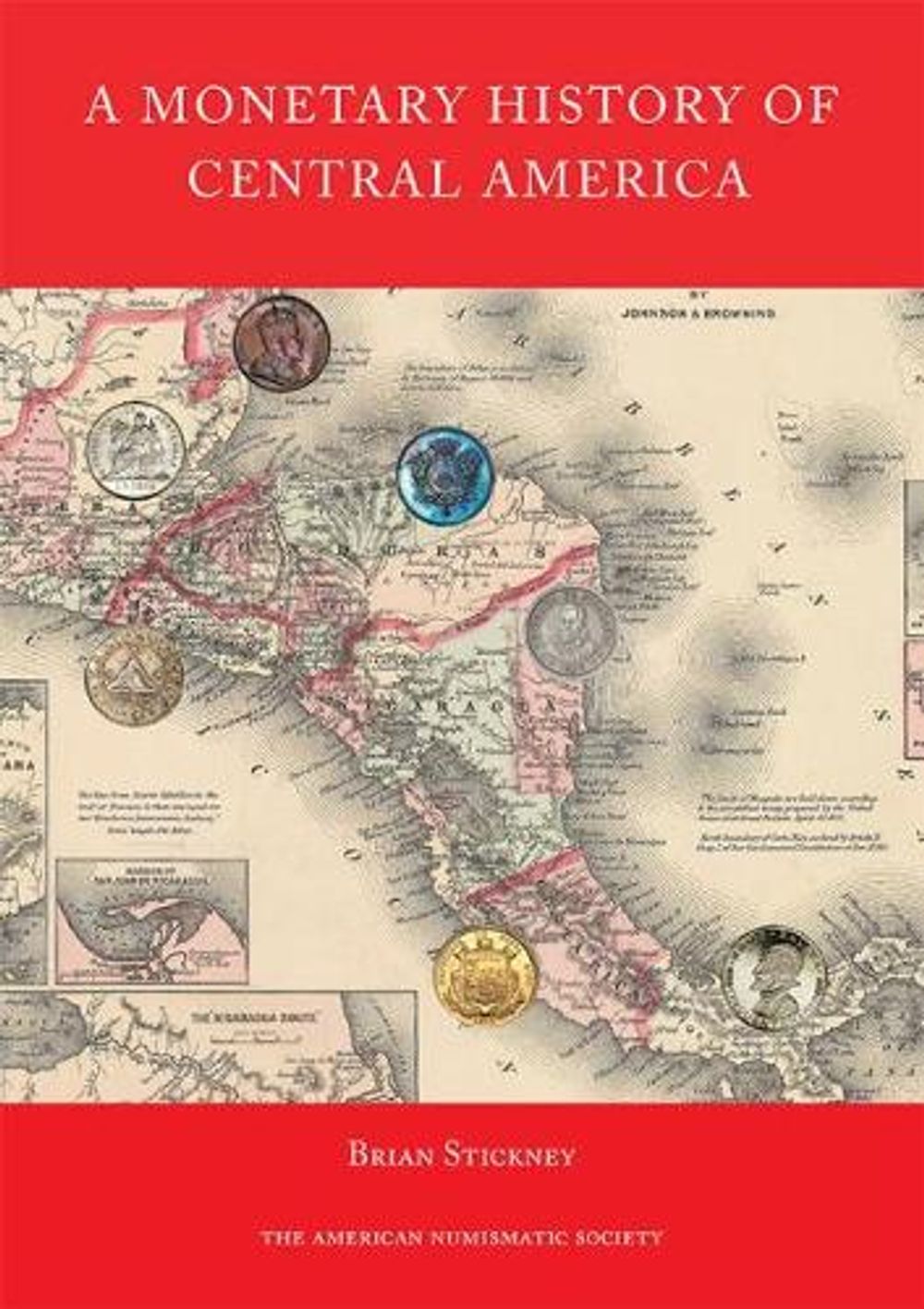 A Monetary History of Central America by Brian Stickney, Hardcover ...