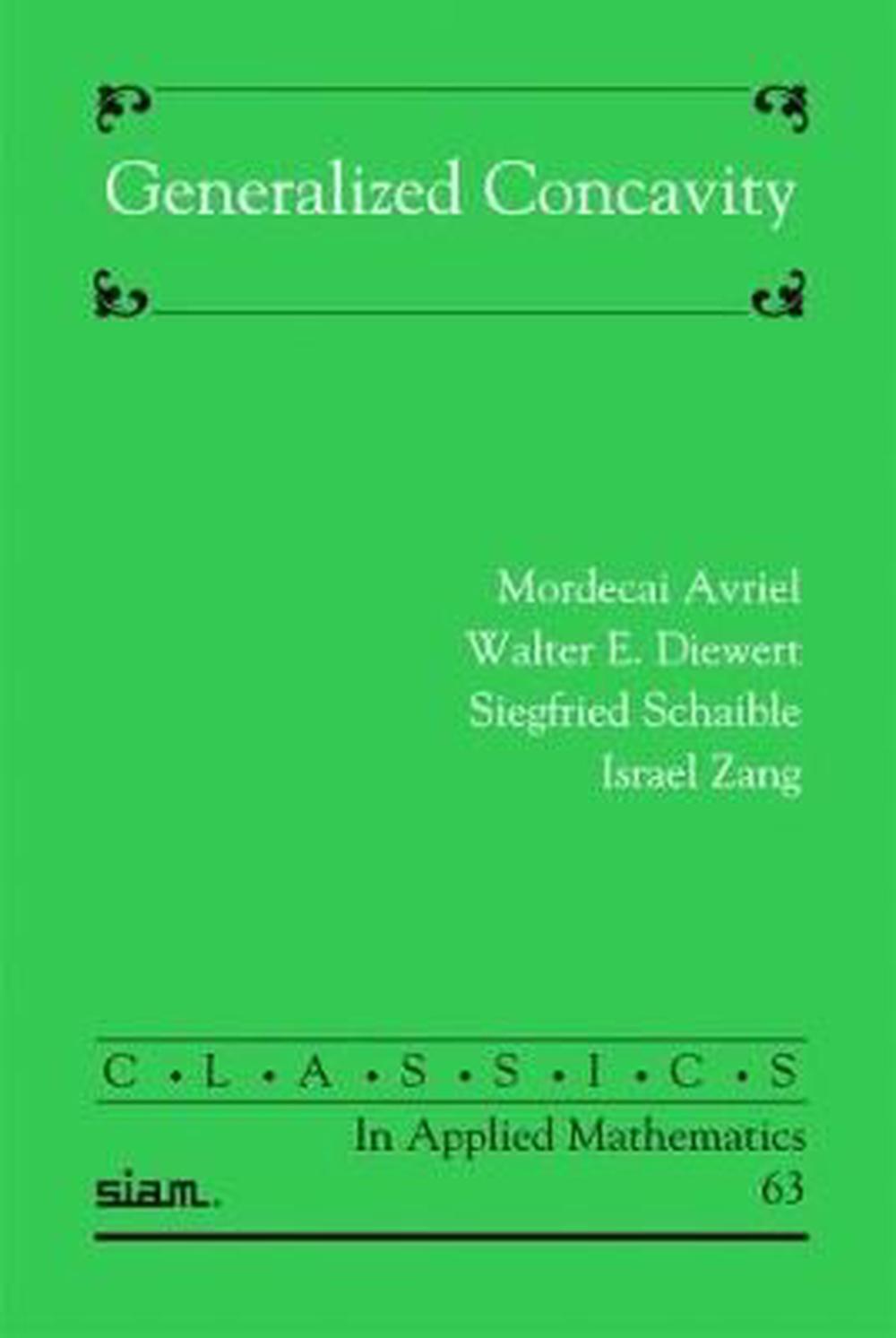 Generalized Concavity By Mordecai Avriel Paperback 9780898718966 Buy Online At The Nile