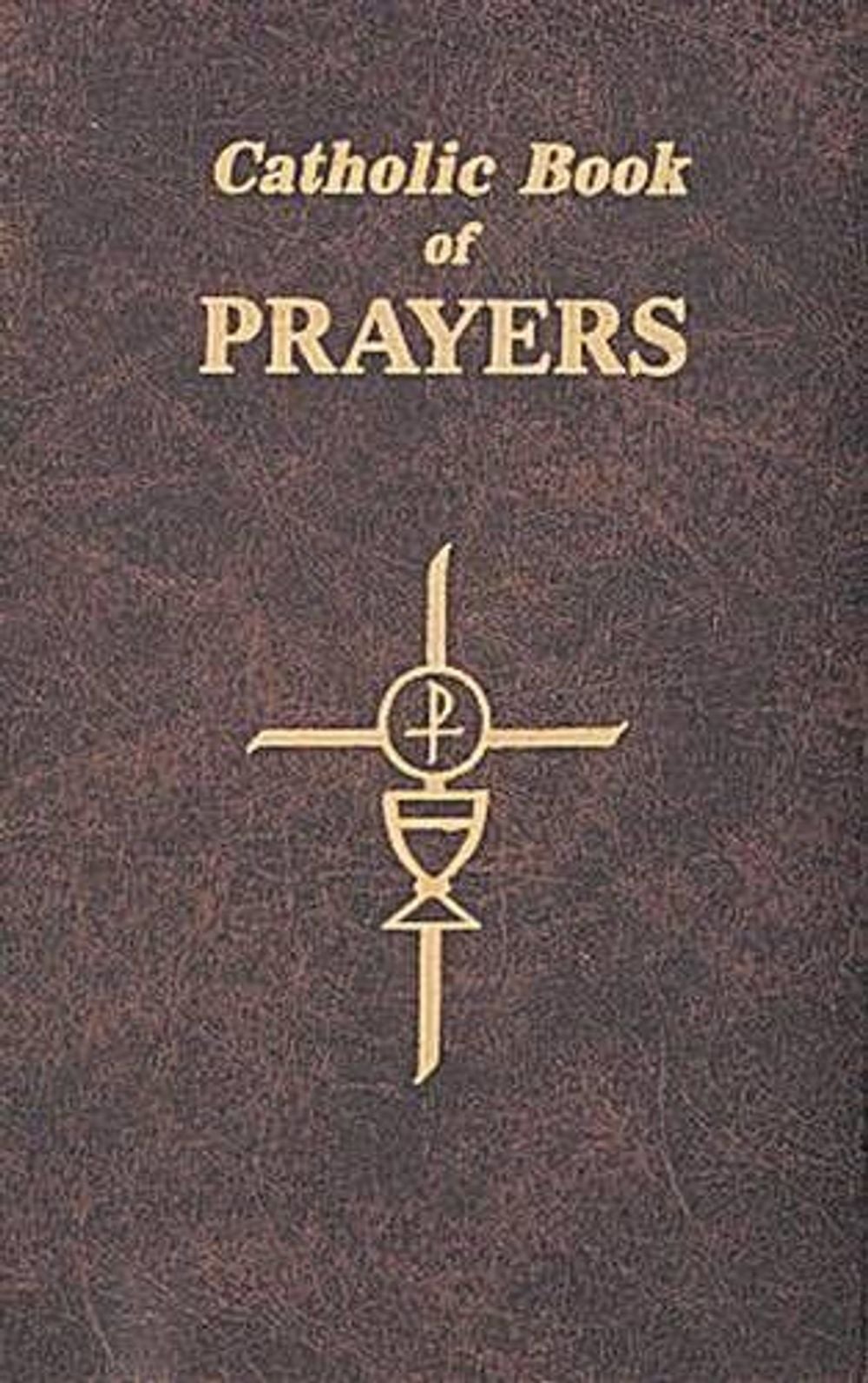 Catholic Book Of Prayers Popular Catholic Prayers Arranged For