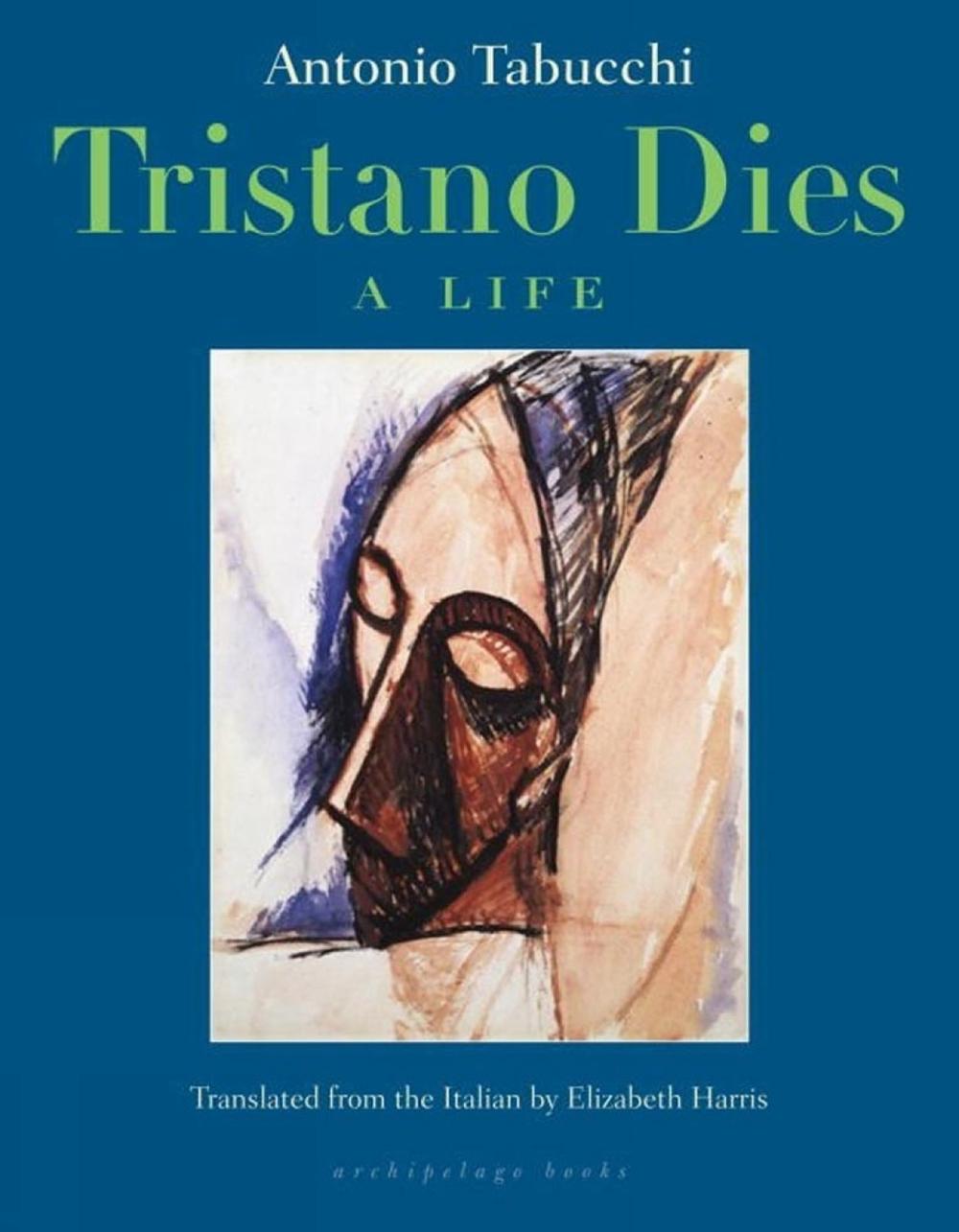 Tristano Dies: A Life by Antonio Tabucchi, Paperback, 9780914671244 ...