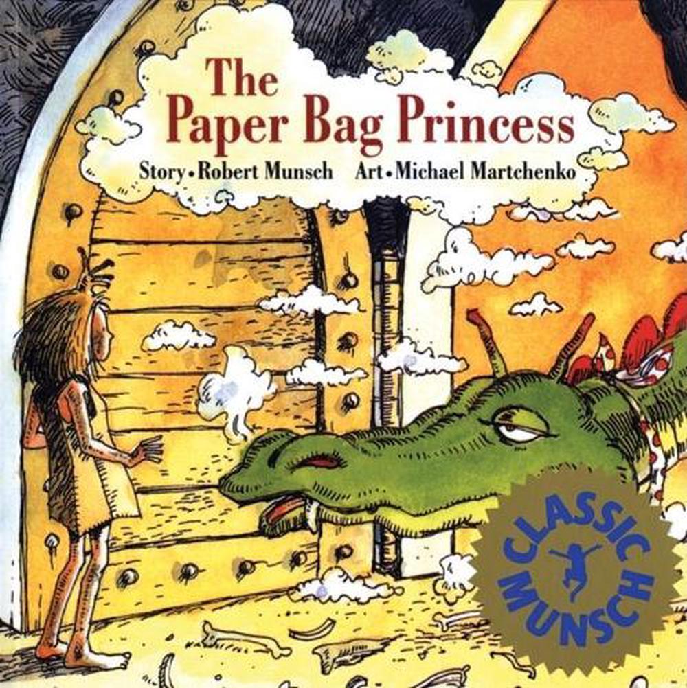 The Paper Bag Princess By Robert N Munsch Paperback 9780920236161 The Paper Bag Princess By Robert N Munsch Paperback 9780920236161