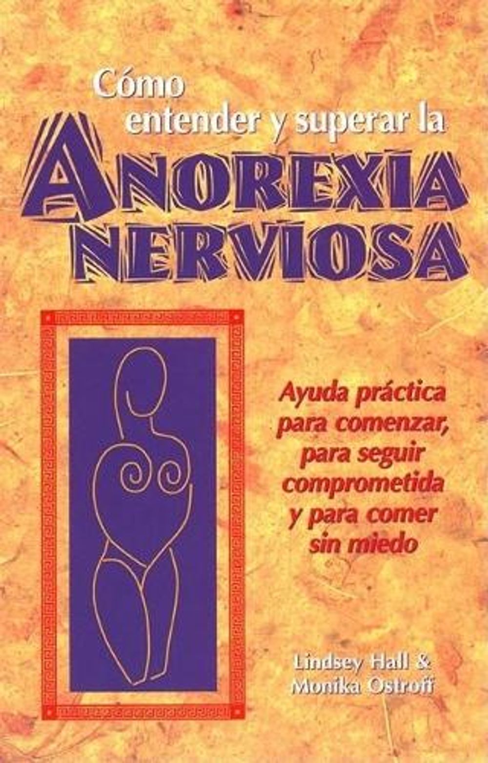 Como entender y superar la anorexia nervosa by Lindsey Hall, Paperback ...