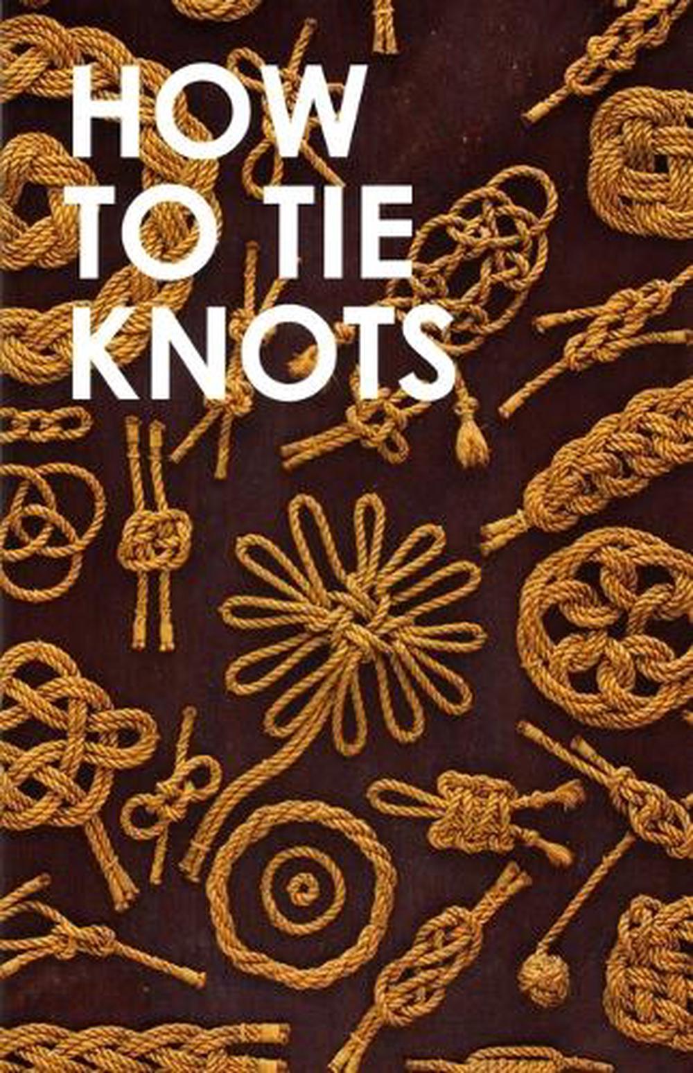 How to Tie Knots by Mystic Seaport Museum, Paperback, 9780939511358 ...