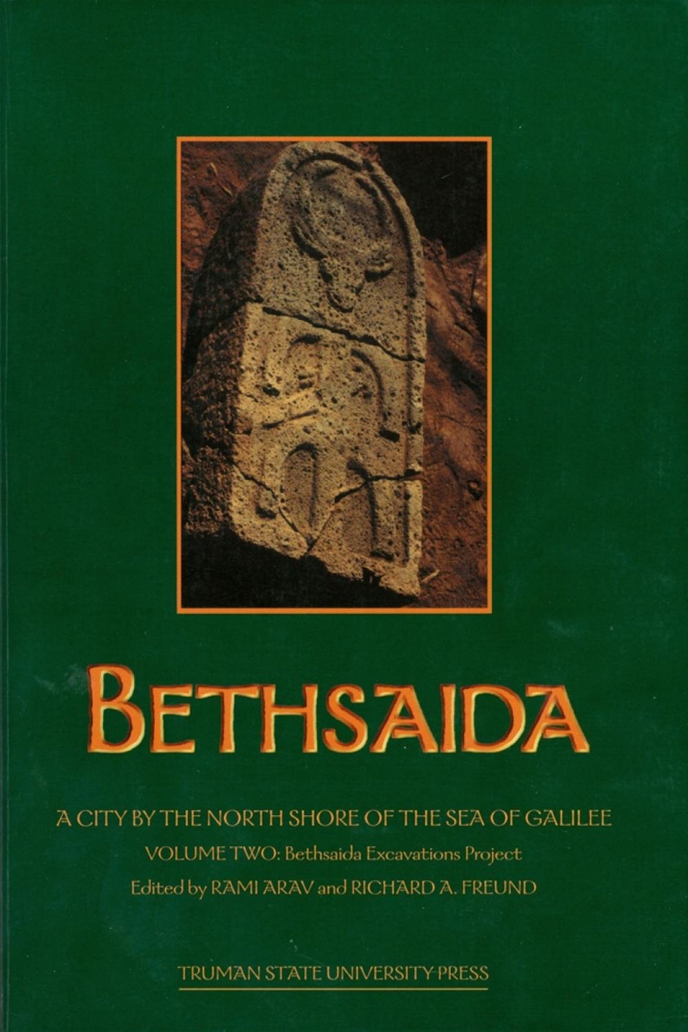 Bethsaida: A City by the North Shore of the Sea of Galilee, Vol. 2 by ...