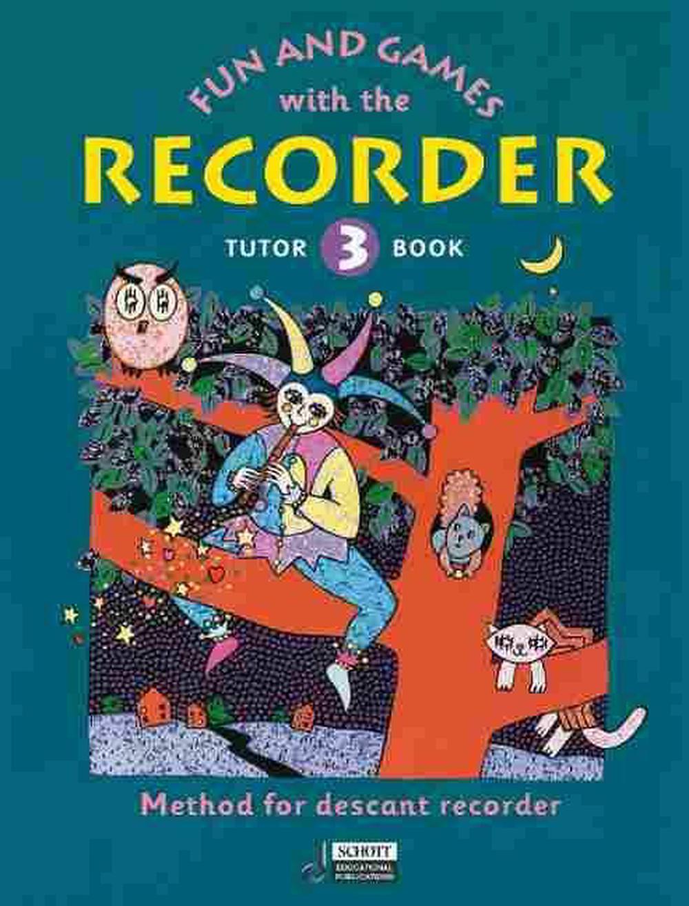 Fun and Games with the Recorder: Descant Tune Book 3 by Gerhard Hey ...