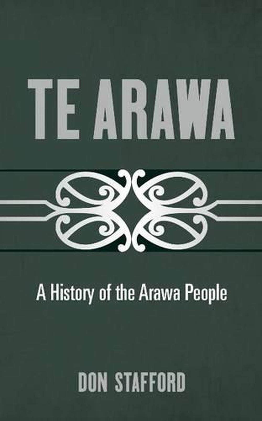 Te Arawa: a History of the Te Arawa People by Don Stafford, Hardcover ...
