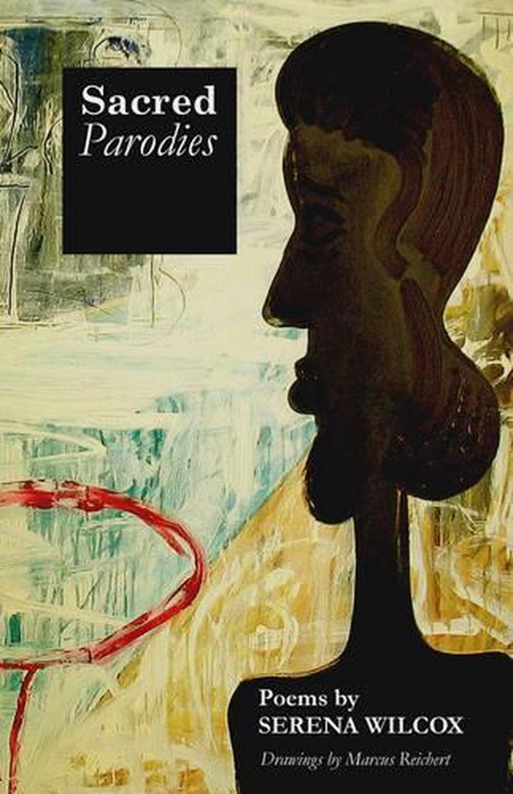 Sacred Parodies: A Collection of Poems by Serena Wilcox, Paperback ...