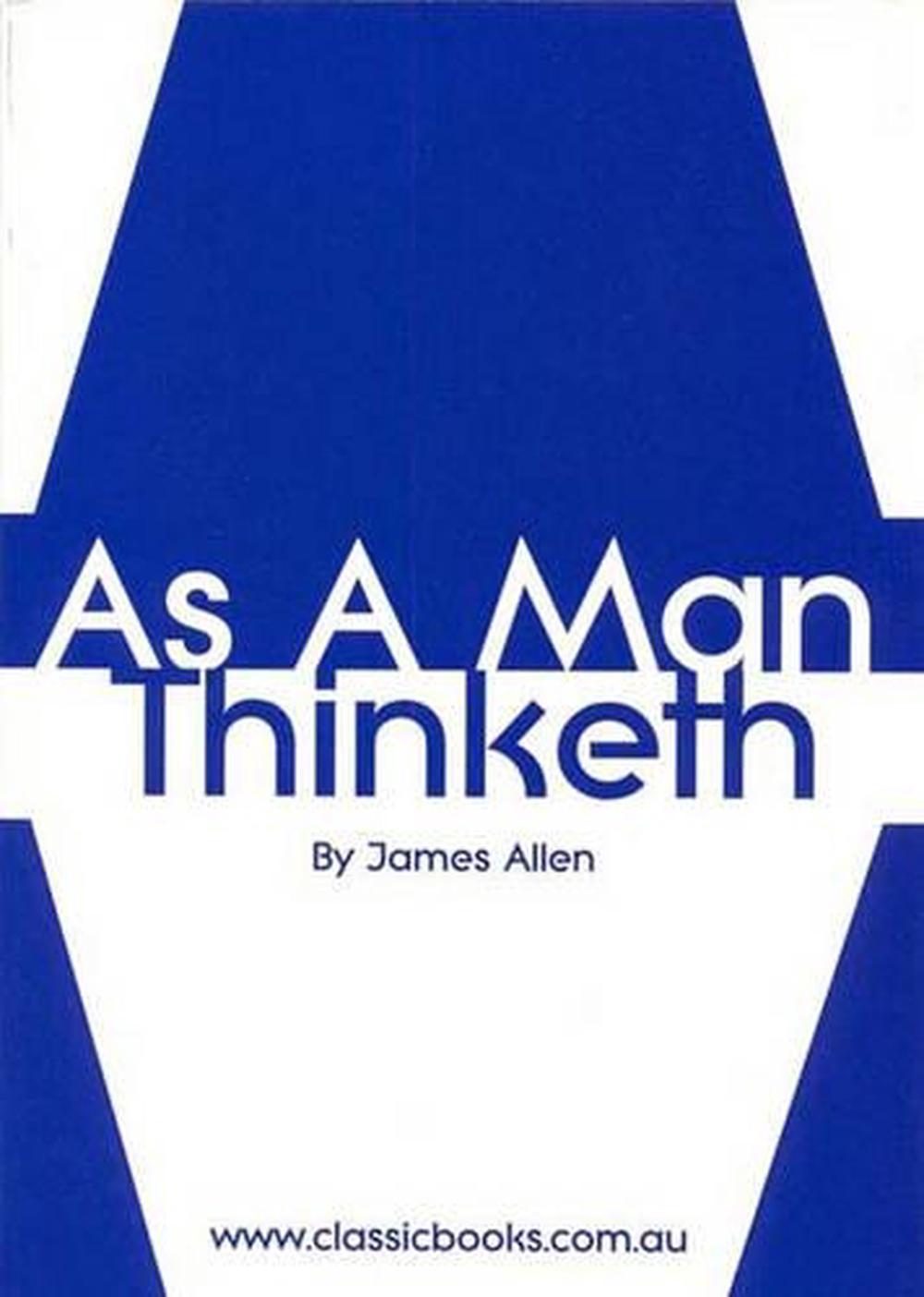 As A Man Thinketh by James Allen, Paperback, 9780975601402 | Buy online ...