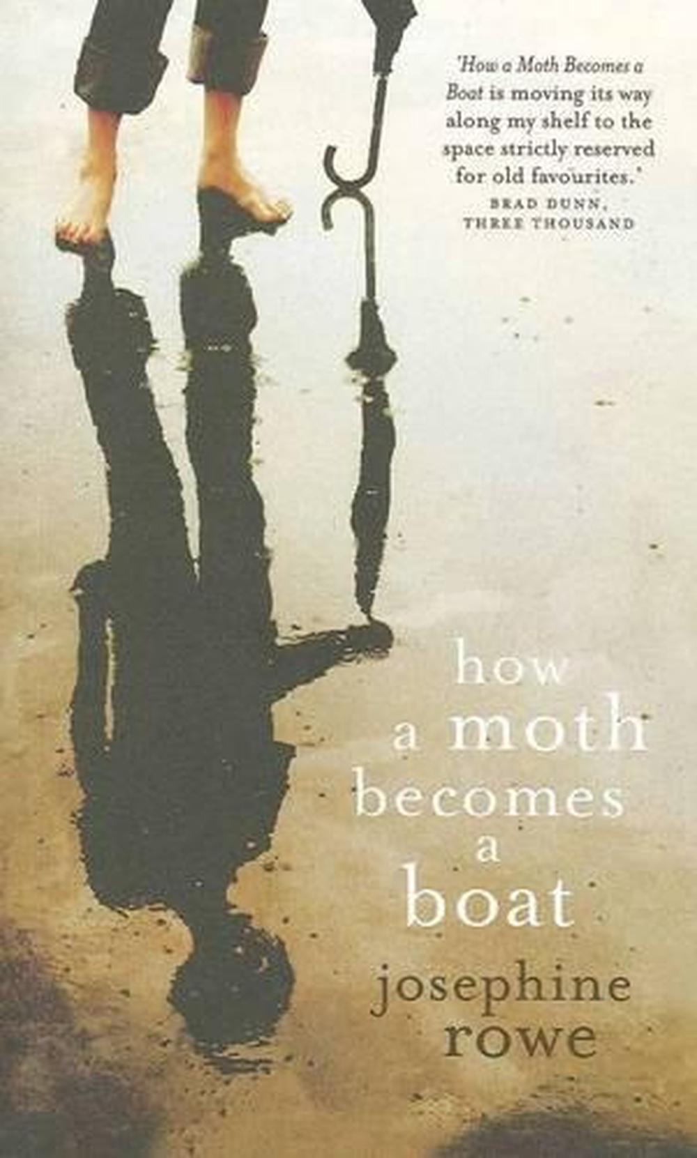 How a Moth Becomes a Boat by Josephine Rowe, Paperback, 9780980397420 ...