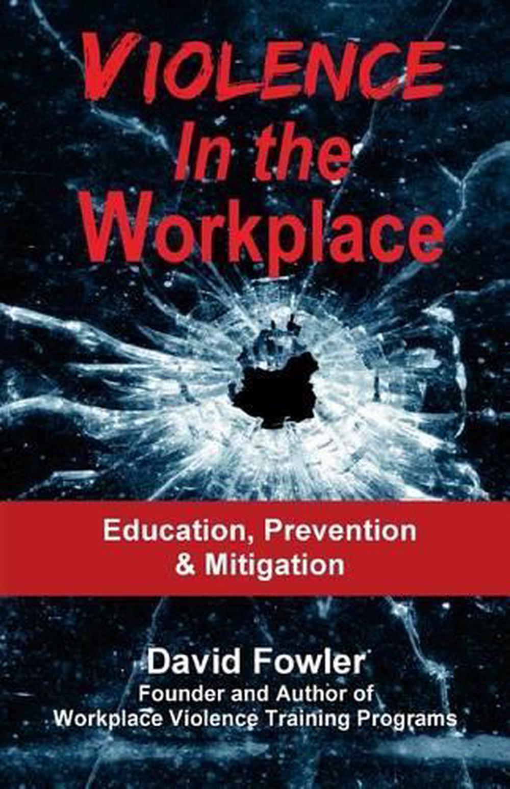 Violence in the Workplace by David Fowler, Paperback, 9780982616321 ...