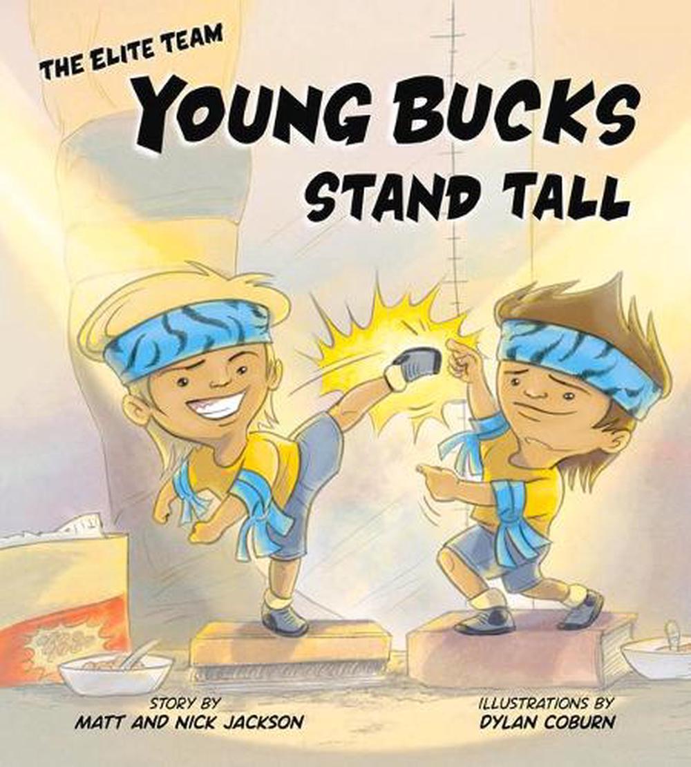 Young Bucks Stand Tall by Matt Jackson, Hardcover, 9780988833883 | Buy ...