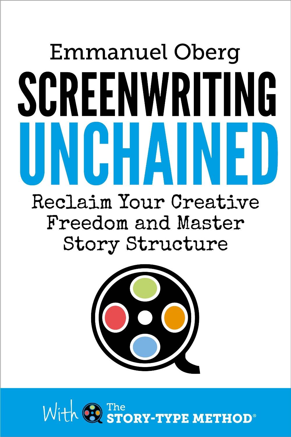 Screenwriting Unchained by Emmanuel Oberg, Paperback, 9780995498112 ...
