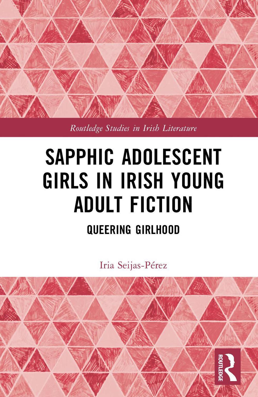 Sapphic Adolescent Girls in Irish Young Adult Fiction by Iria Seijas ...
