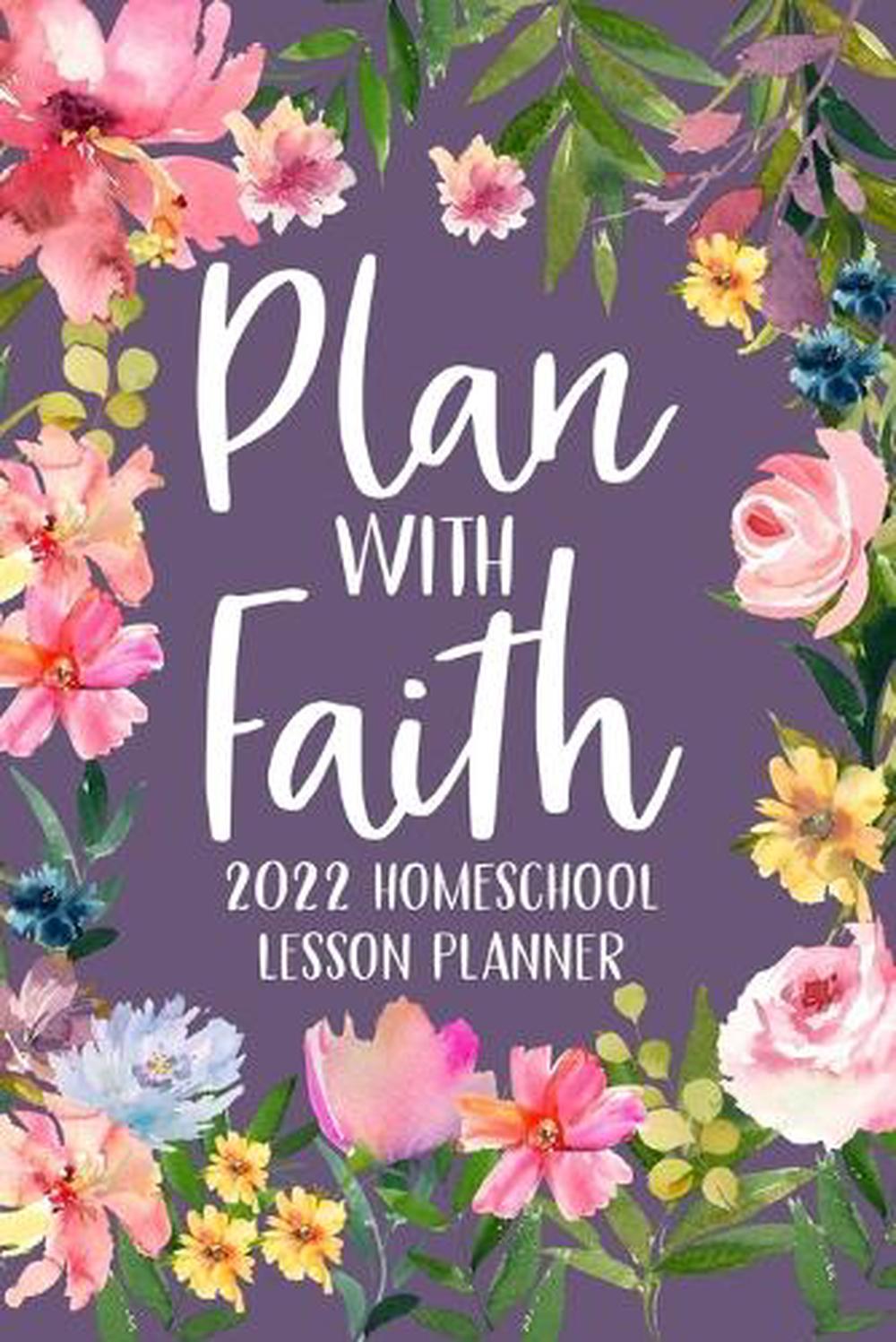 Plan with Faith 2022 Homeschool Lesson Planner by Paperland, Paperback, 9781006051562 | Buy ...