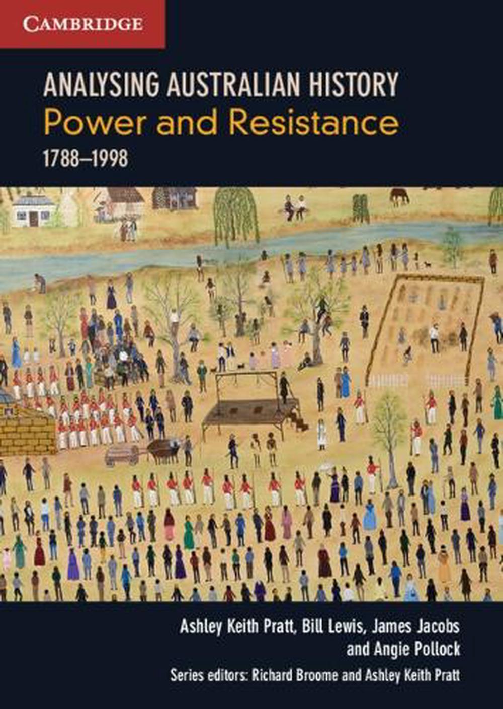 Analysing Australian History: Power and Resistance (1788--1998) by ...