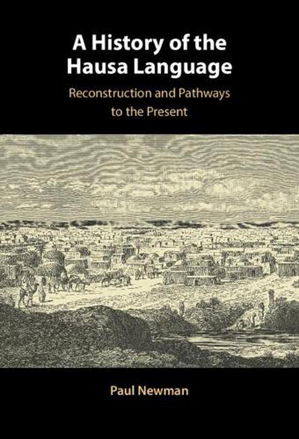 A History of the Hausa Language by Paul Newman, Hardcover ...