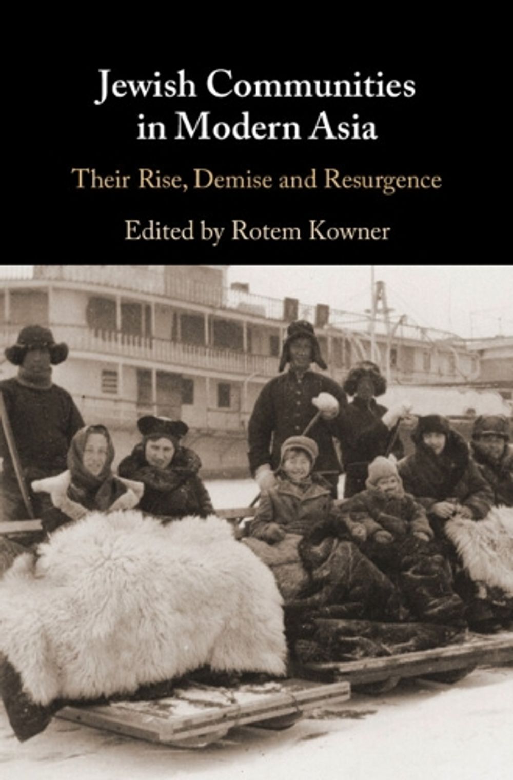 Jewish Communities in Modern Asia by Rotem Kowner, Hardcover ...