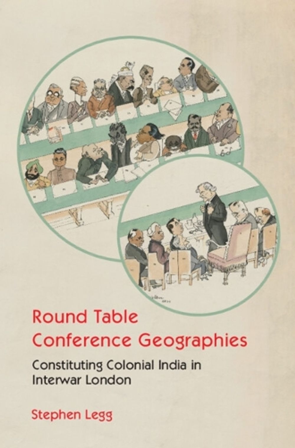 Round Table Conference Geographies by Stephen Legg, Hardcover ...