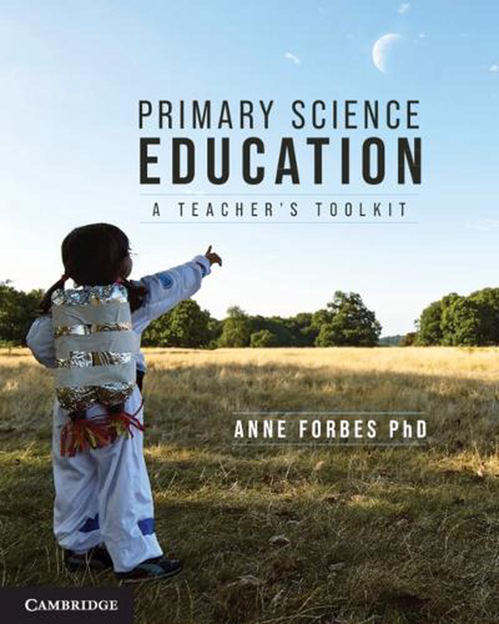 Primary Science Education by Anne Forbes, Paperback, 9781009261050 ...