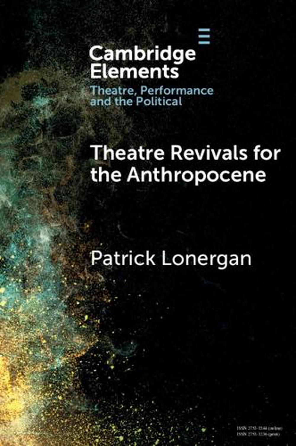Theatre Revivals for the Anthropocene by Patrick Lonergan, Paperback ...