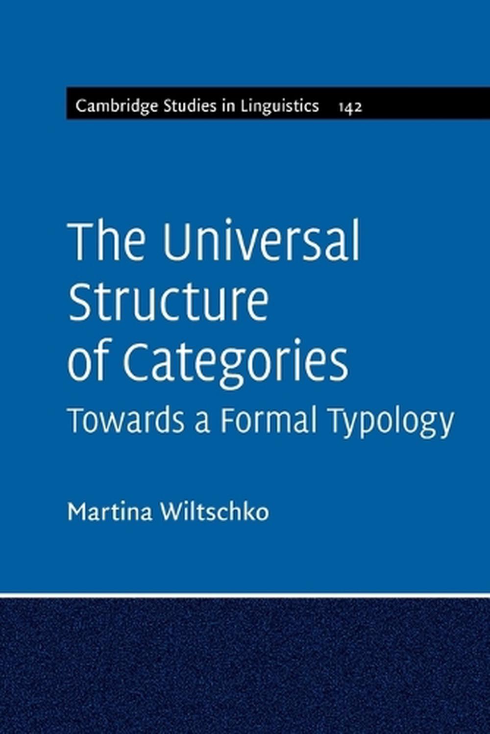 The Universal Structure of Categories by Martina Wiltschko, Paperback, 9781009342452 | Buy ...