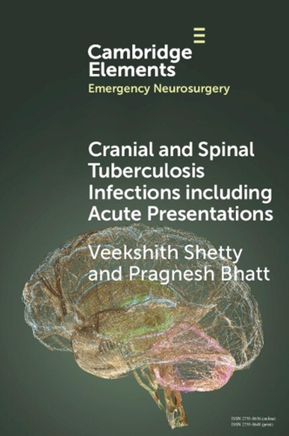 Cranial and Spinal Tuberculosis Infections including Acute Presentations by Veekshith Shetty ...