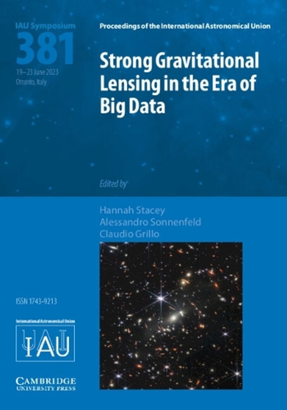 Strong Gravitational Lensing in the Era of Big Data (IAU S381) by ...