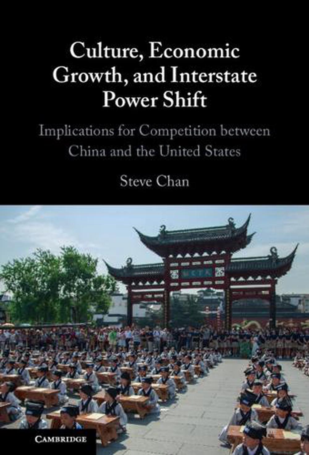 Culture, Economic Growth, and Interstate Power Shift by Steve Chan ...