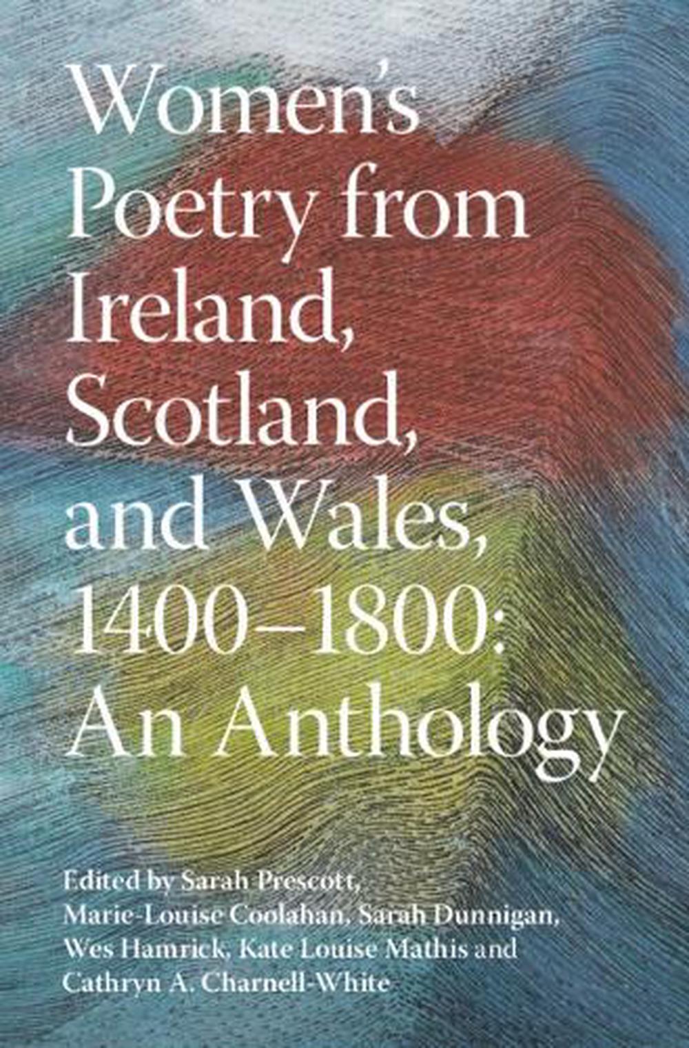 Women's Poetry from Ireland, Scotland, and Wales, 1400–1800: An ...