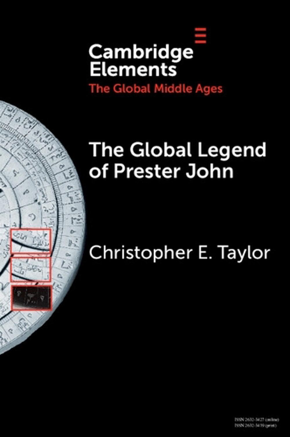The Global Legend of Prester John by Christopher E. Taylor, Paperback ...