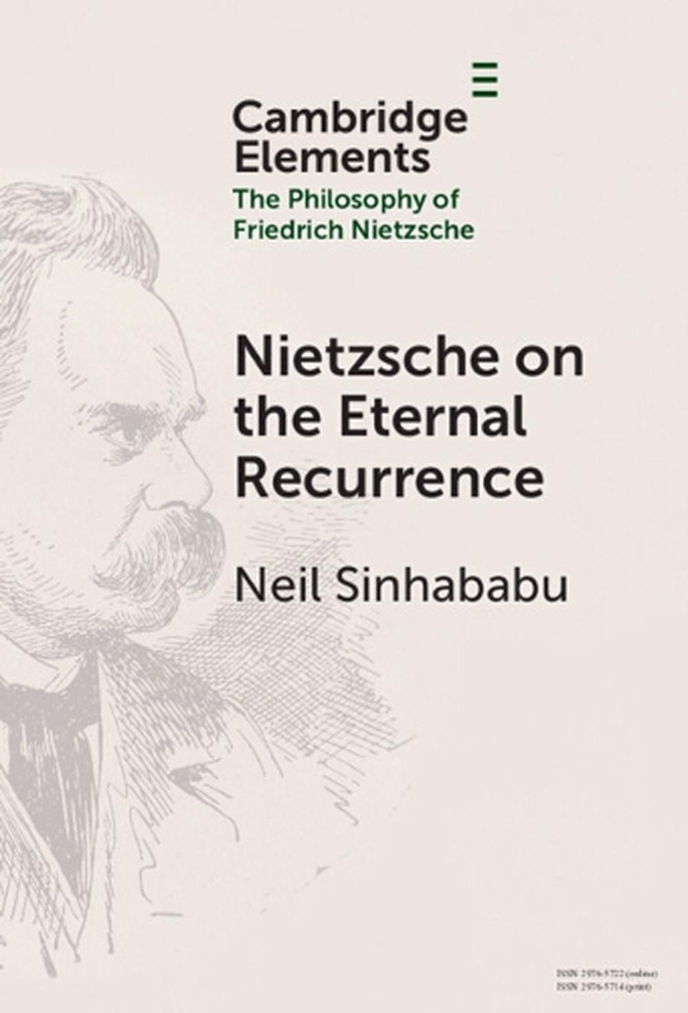 Nietzsche on the Eternal Recurrence by Neil Sinhababu, Hardcover ...