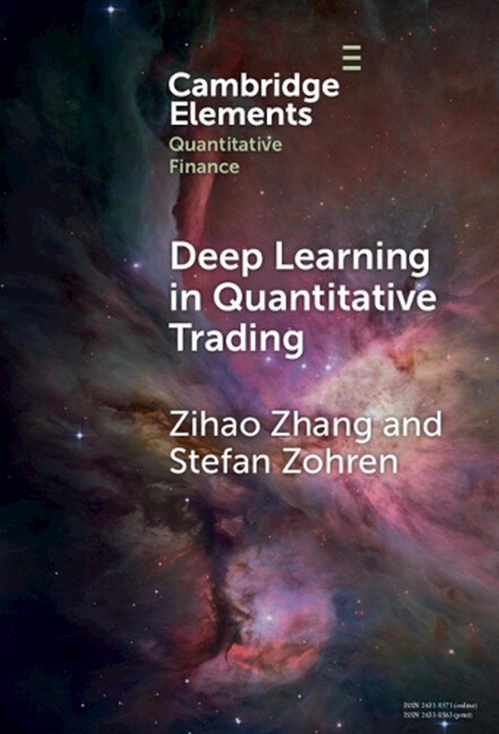 Deep Learning in Quantitative Trading by Zihao Zhang, Hardcover ...