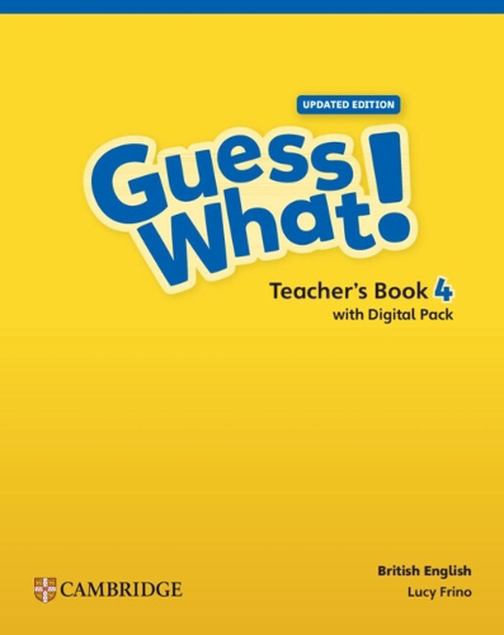 Guess What! British English Level 4 Teacher's Book with Digital Pack ...
