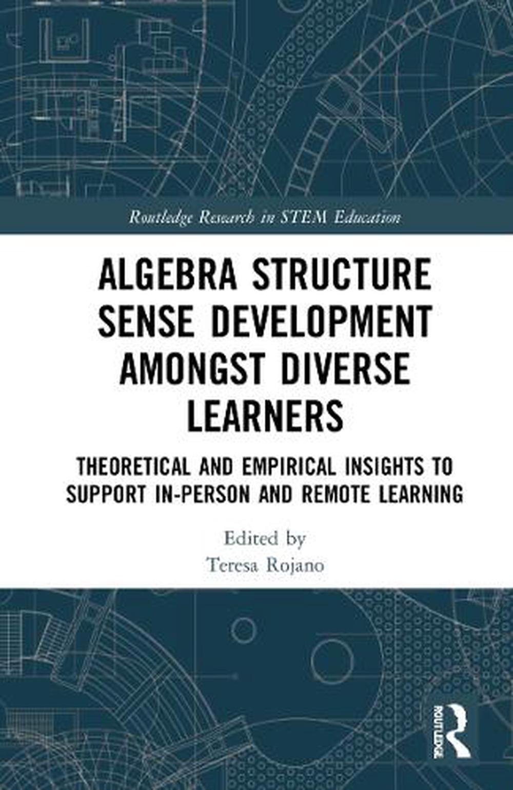 Algebra Structure Sense Development Amongst Diverse Learners by Teresa ...