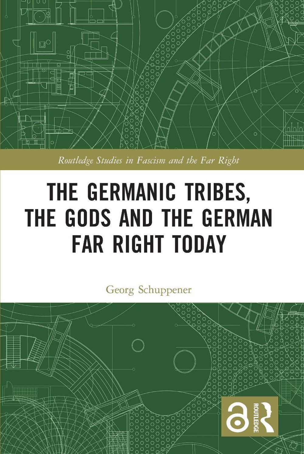 The Germanic Tribes, the Gods and the German Far Right Today by Georg ...