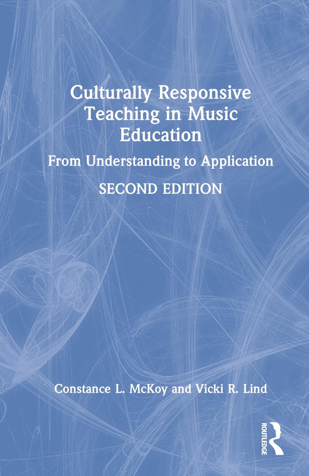 Culturally Responsive Teaching in Music Education, 2nd Edition by ...