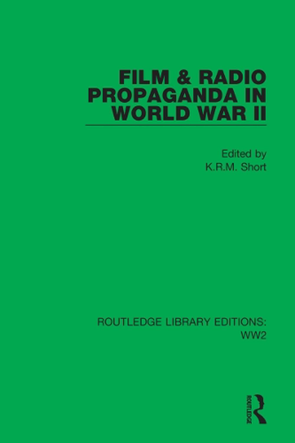 Film & Radio Propaganda in World War II by K.R.M. Short, Paperback ...