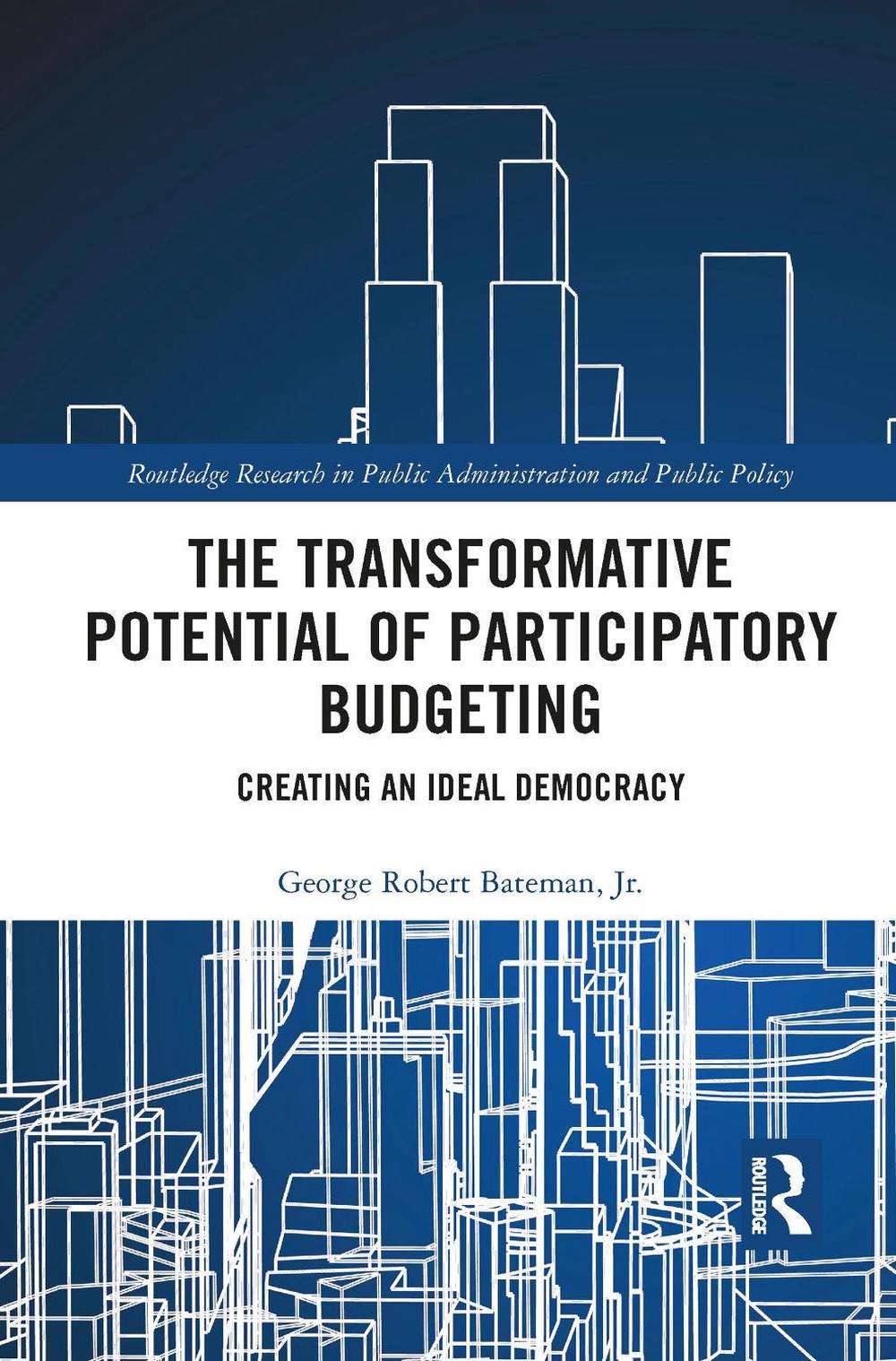 The Transformative Potential of Participatory Budgeting by George ...