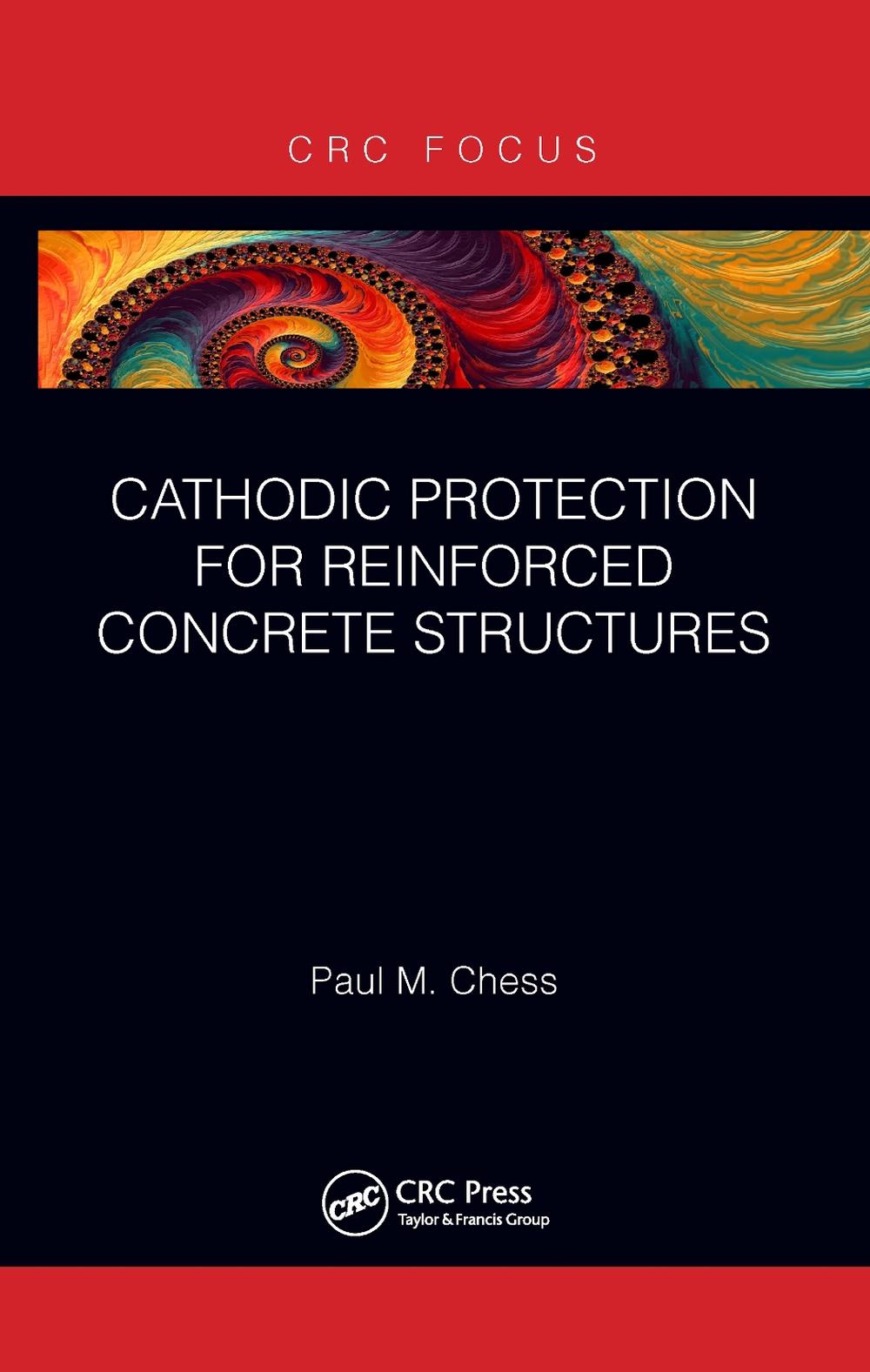 Cathodic Protection for Reinforced Concrete Structures by Paul M. Chess ...