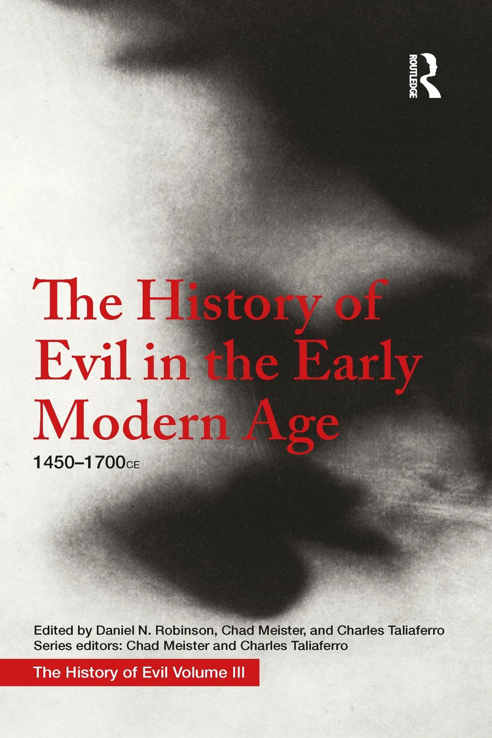 The History of Evil in the Early Modern Age by Daniel Robinson ...