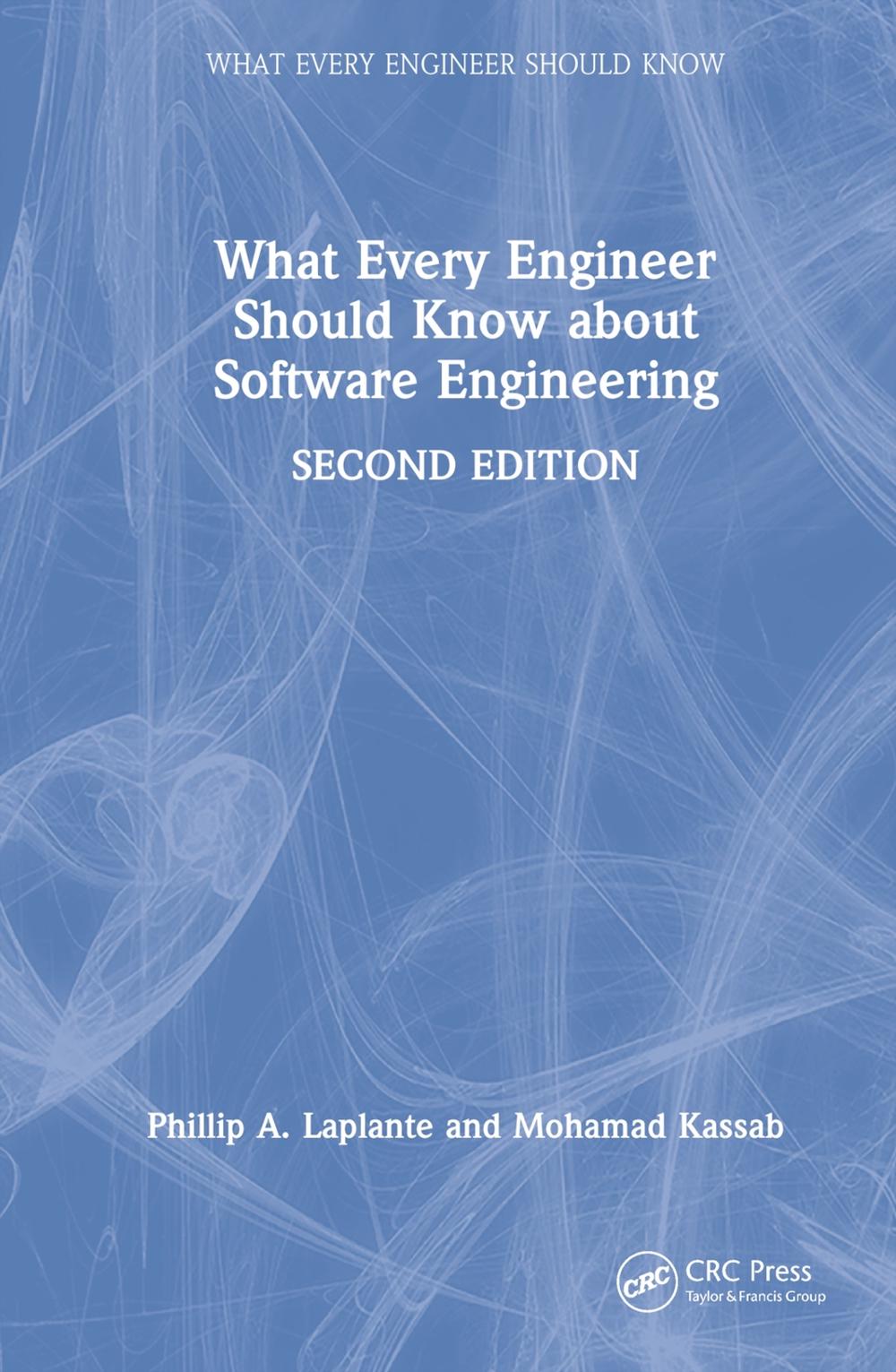 What Every Engineer Should Know about Software Engineering by Phillip A ...