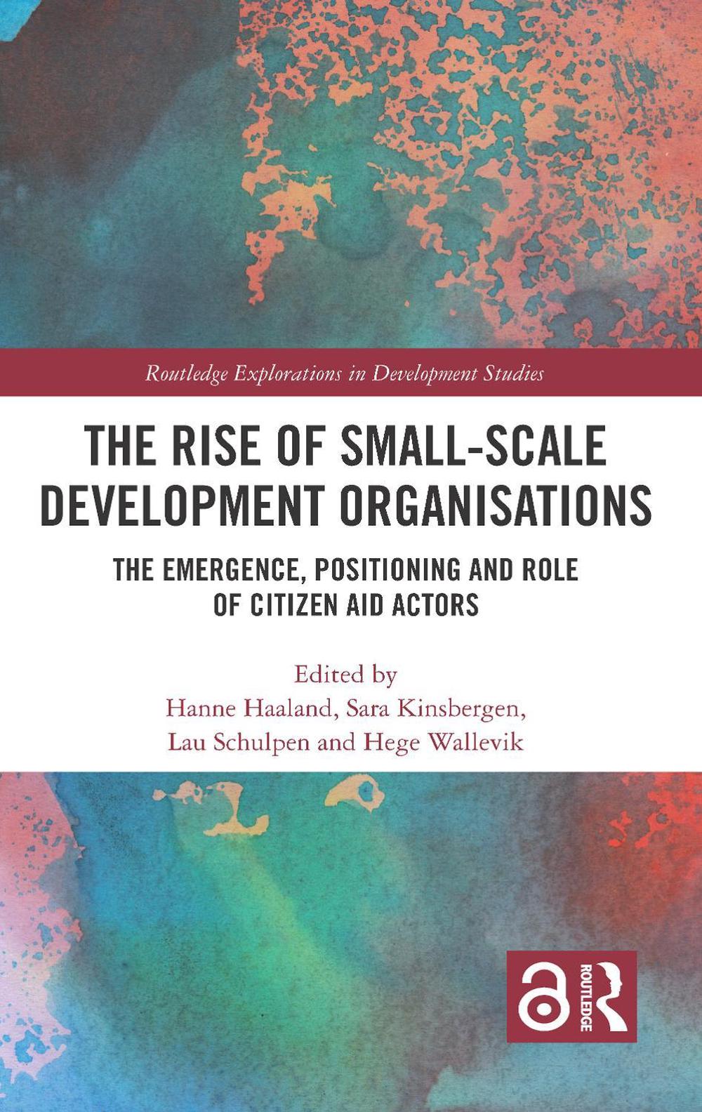 The Rise of Small-Scale Development Organisations by Hanne Haaland ...