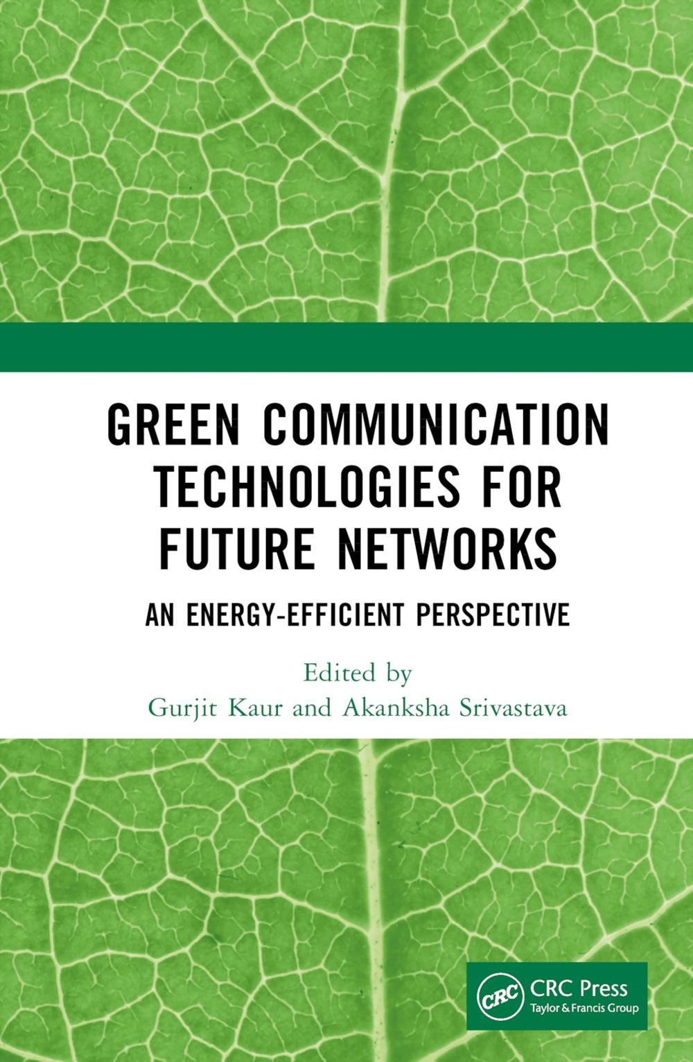Green Communication Technologies for Future Networks by Gurjit Kaur ...