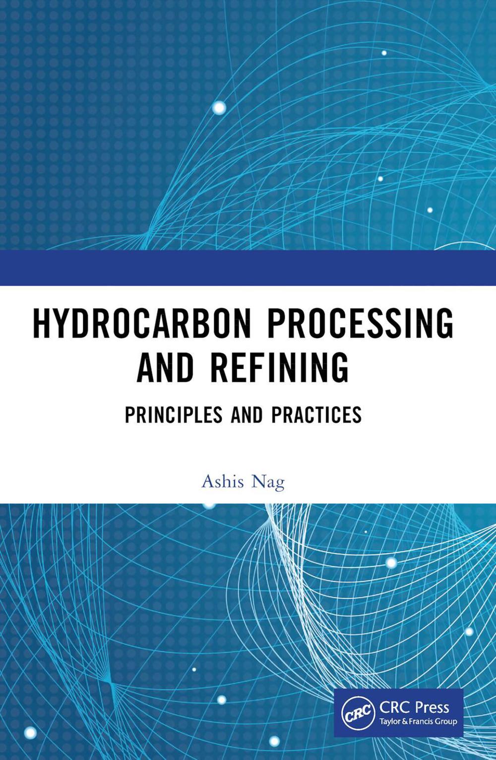 Hydrocarbon Processing and Refining by Ashis Nag, Paperback ...