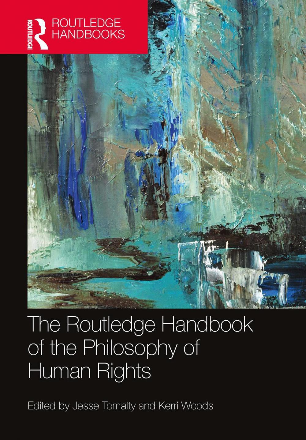 The Routledge Handbook of the Philosophy of Human Rights by Jesse ...