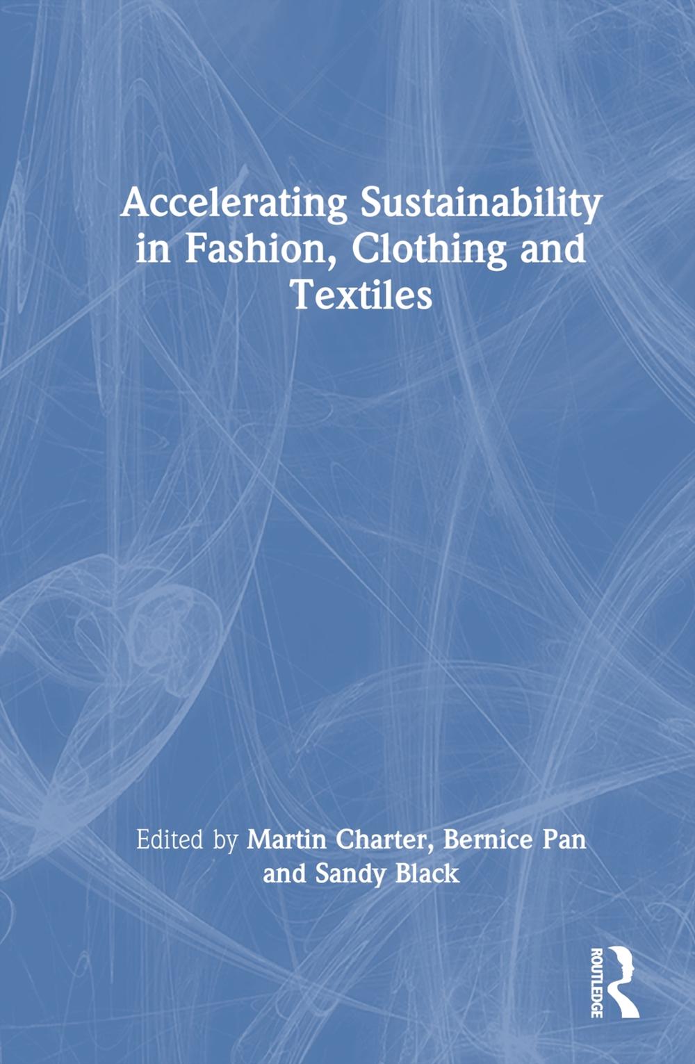 Accelerating Sustainability in Fashion, Clothing and Textiles by Martin ...