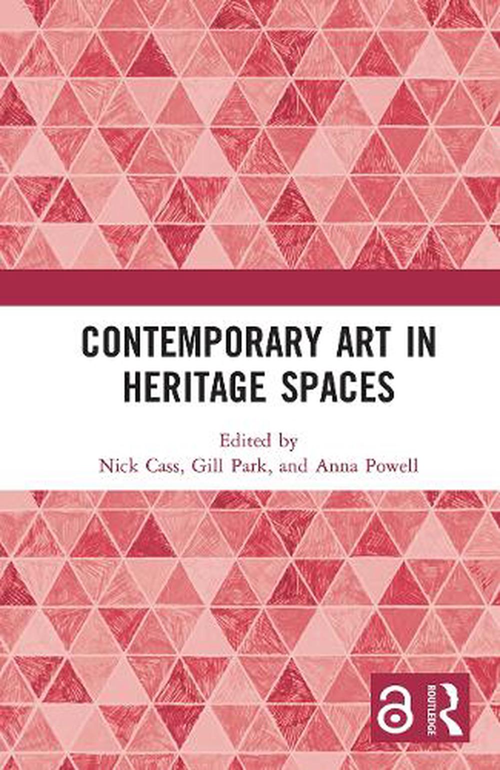 Contemporary Art in Heritage Spaces by Nick Cass, Paperback ...