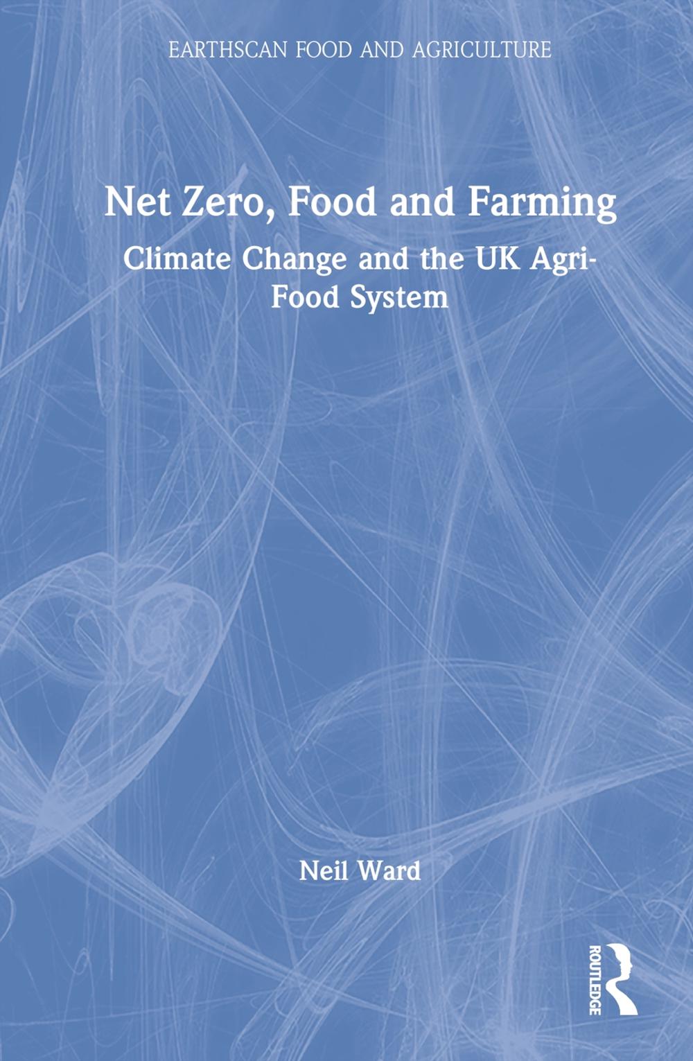 Net Zero, Food and Farming by Neil Ward, Hardcover, 9781032244266 | Buy ...