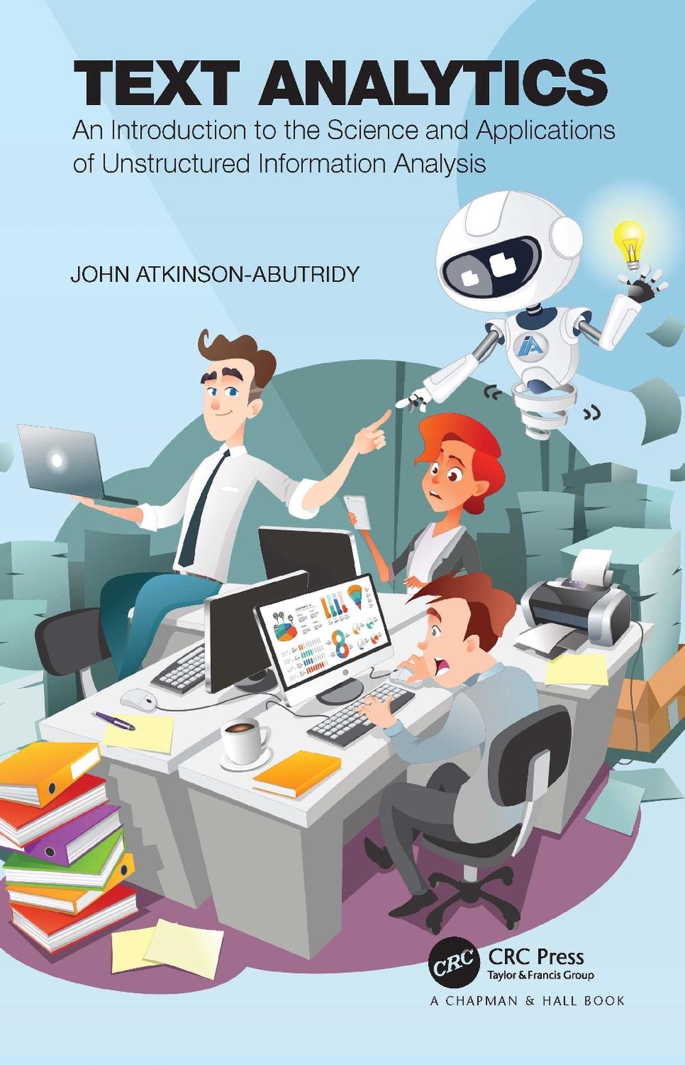 Text Analytics by John Atkinson-Abutridy, Paperback, 9781032245263 ...